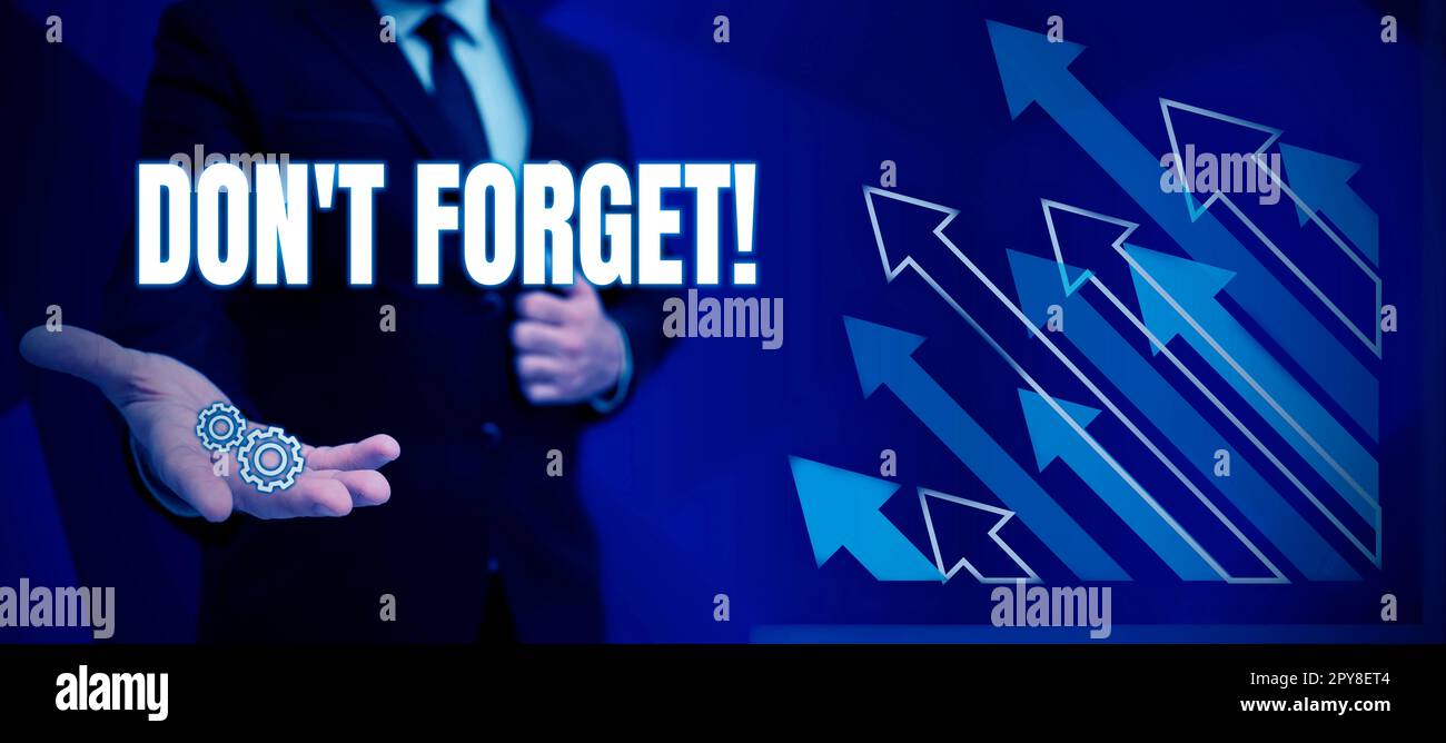 Conceptual caption Don'T Forget. Concept meaning asking someone to keep ...