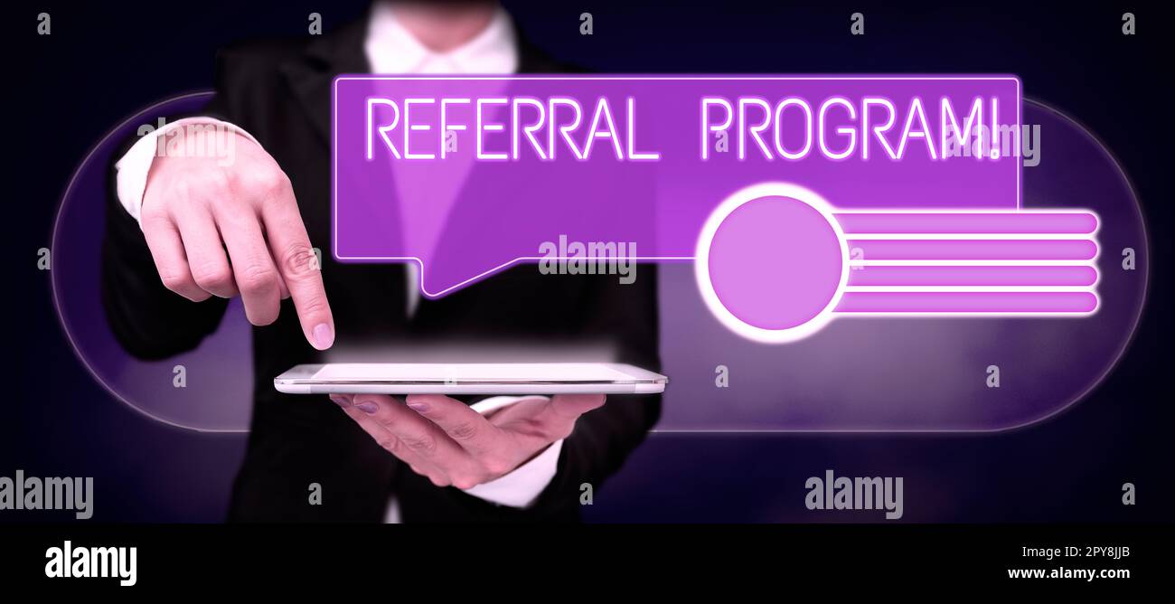 Inspiration showing sign Referral Program. Concept meaning sending own ...