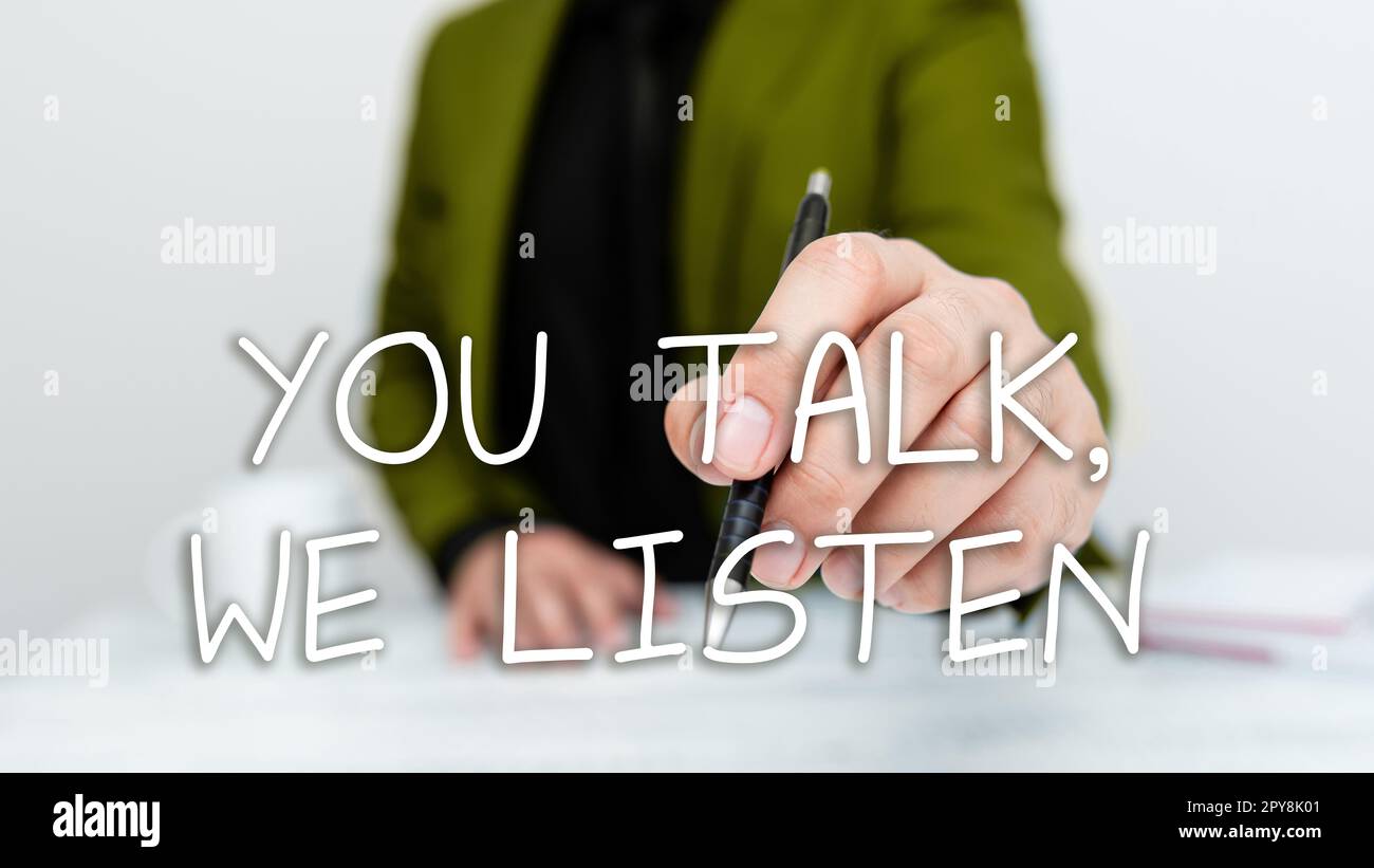 Text caption presenting You Talk, We Listen. Business idea Two Way ...