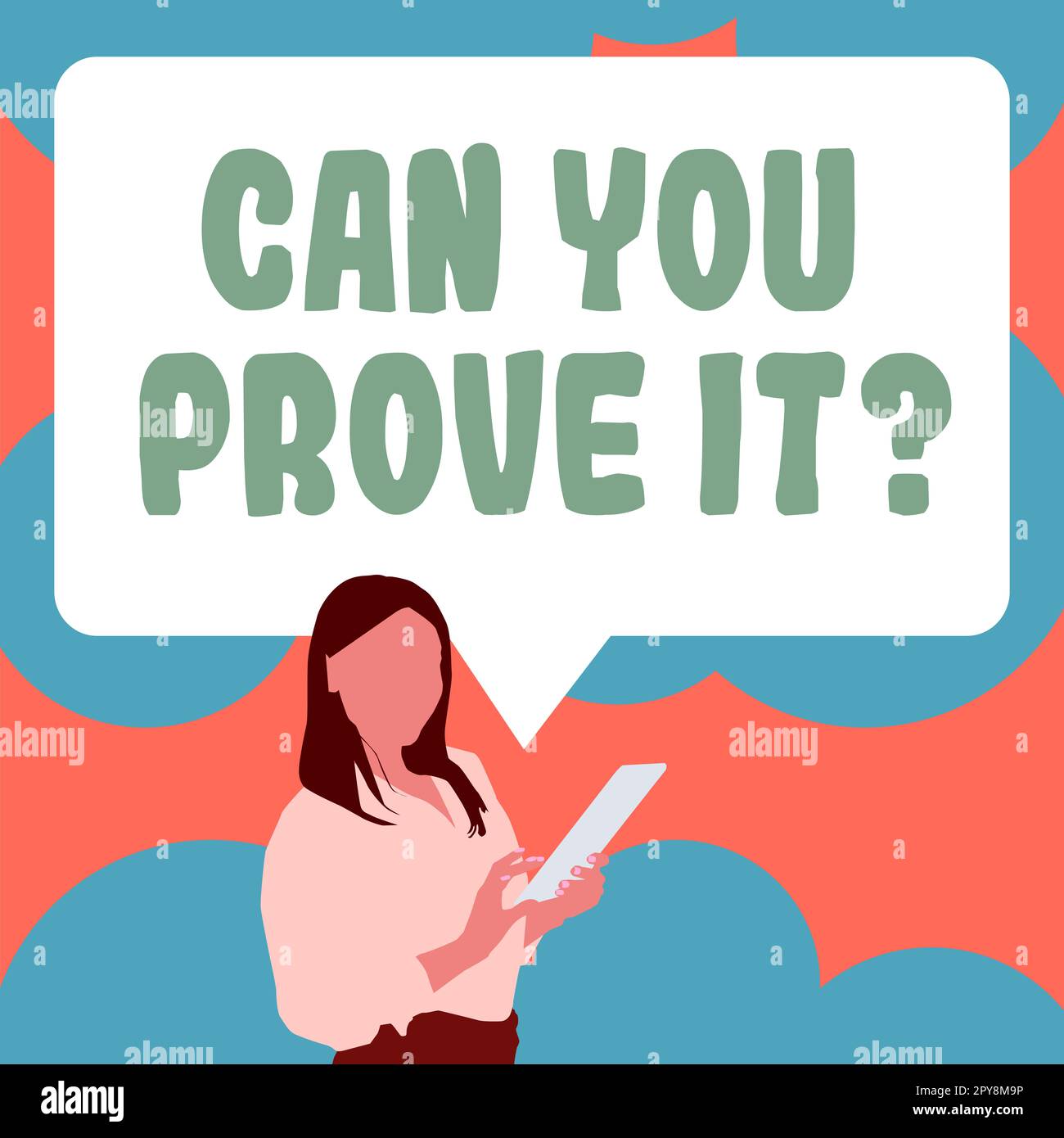 Text showing inspiration Can You Prove It. Business overview Asking ...
