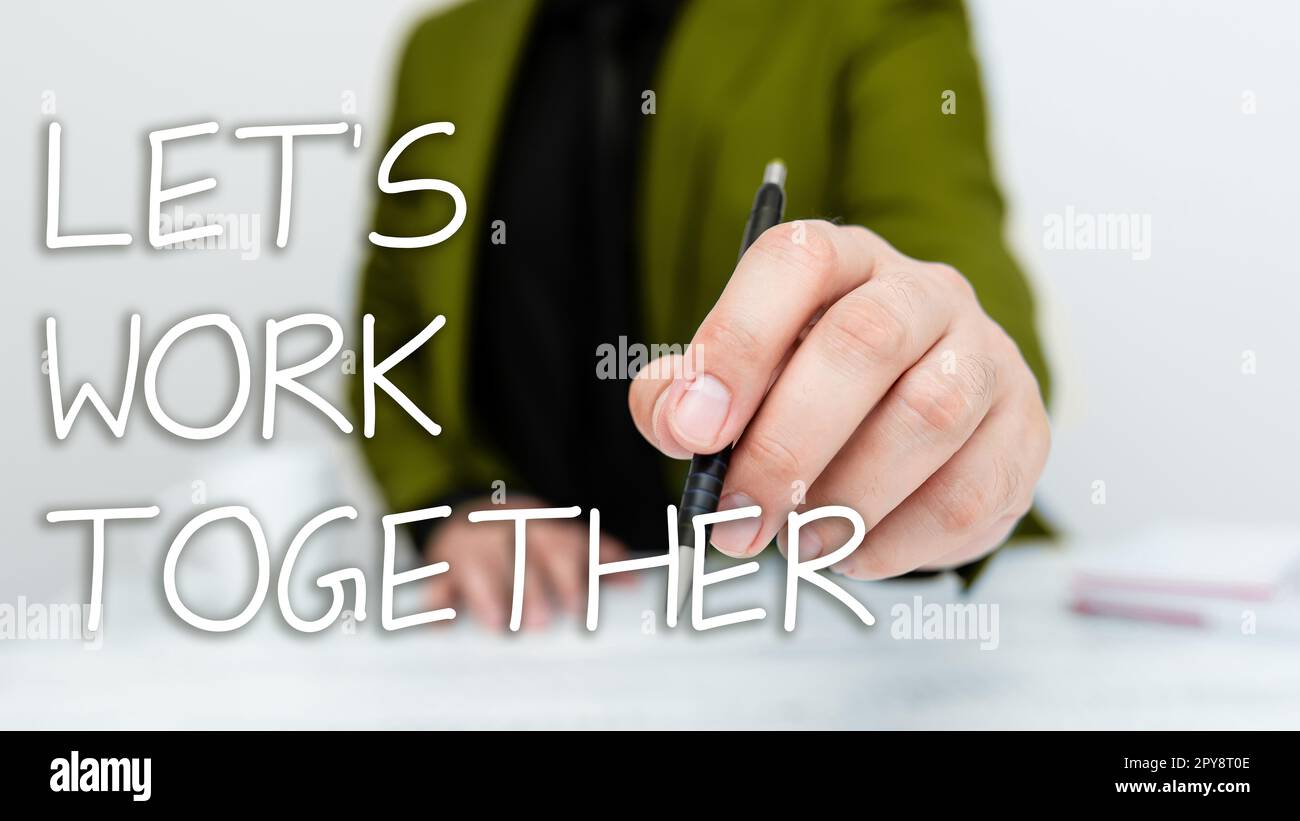 Writing displaying text Let's Work Together. Business approach Unite ...