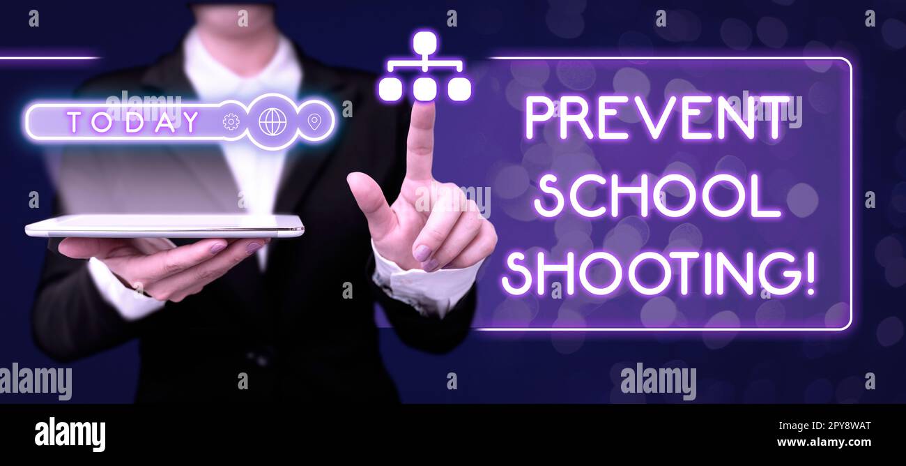 Sign displaying Prevent School Shooting. Concept meaning actions ...