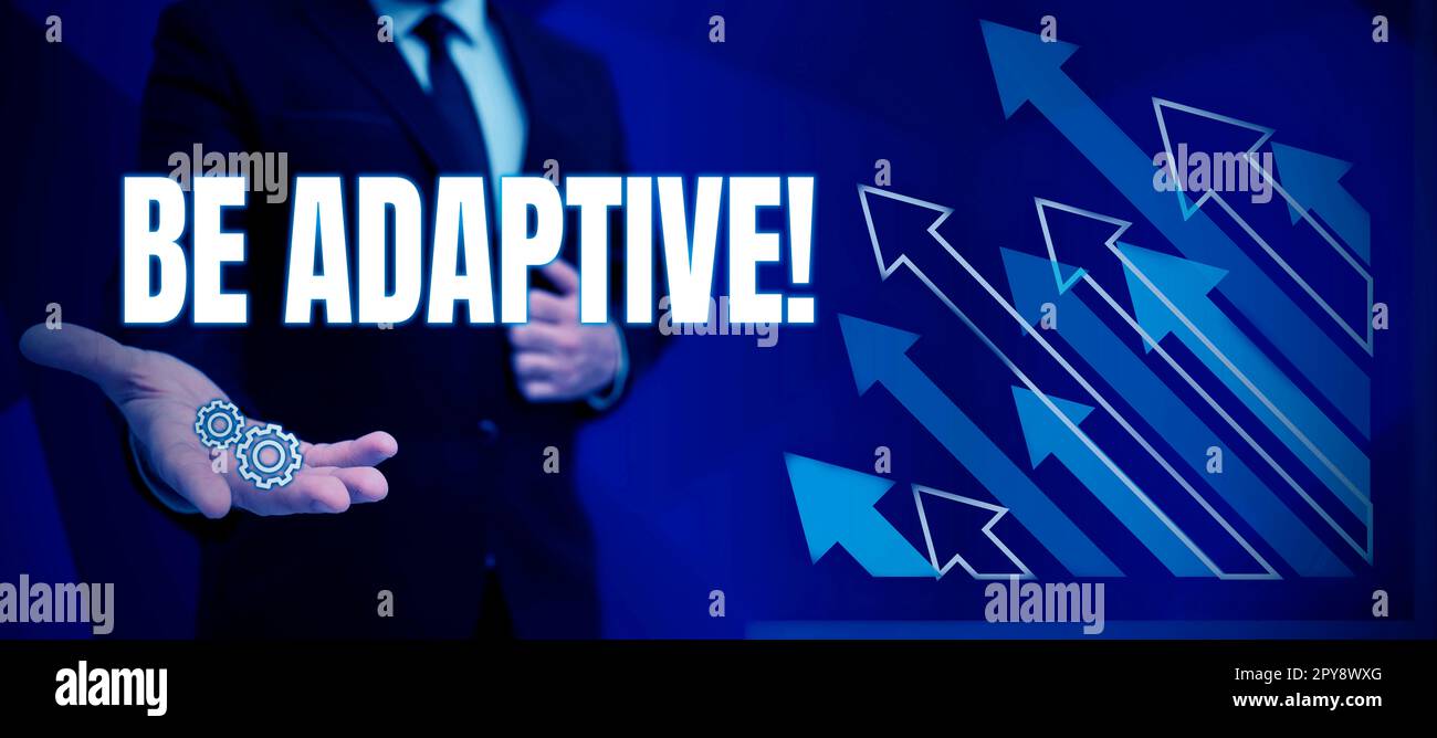 Hand writing sign Be Adaptive. Internet Concept make the difference ...