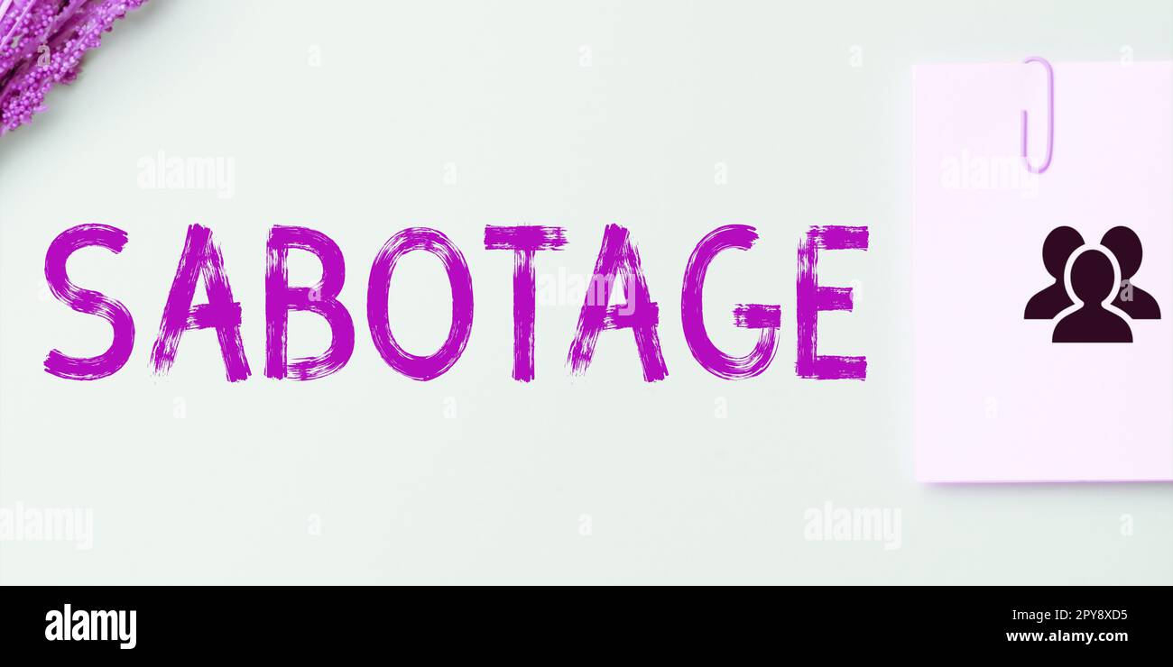 Writing displaying text Sabotage. Word for destruction of an employer's ...