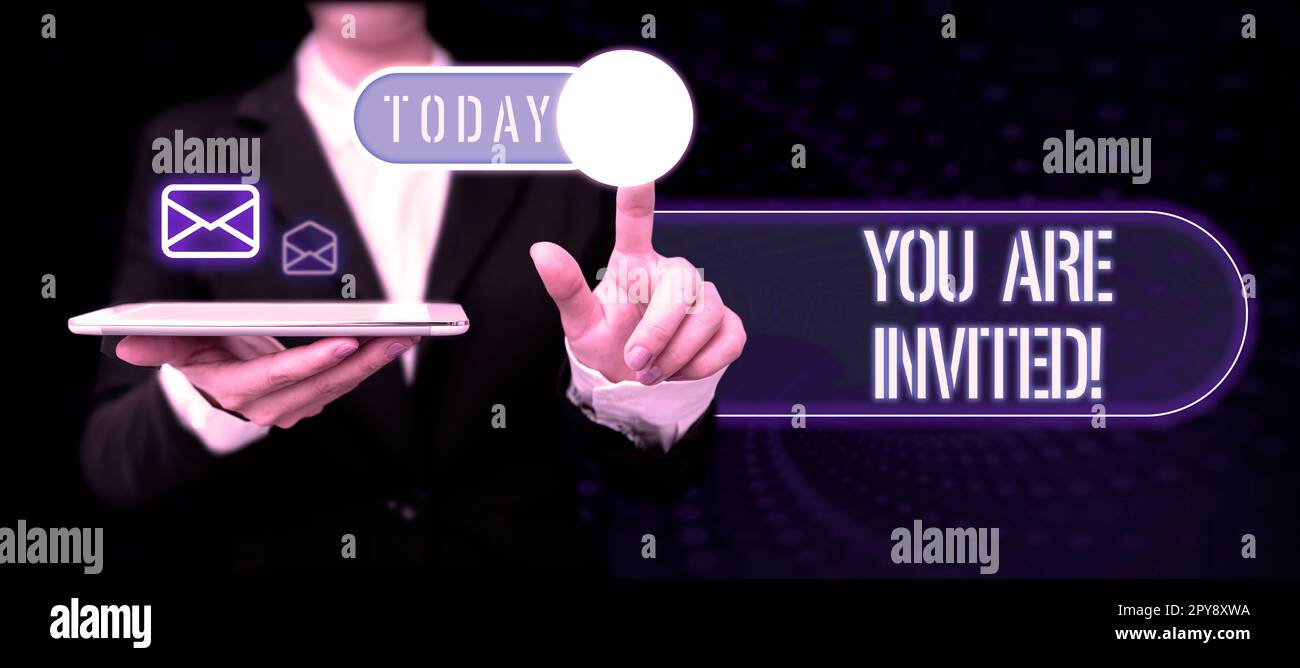 Text sign showing You Are Invited. Concept meaning Receiving and ...