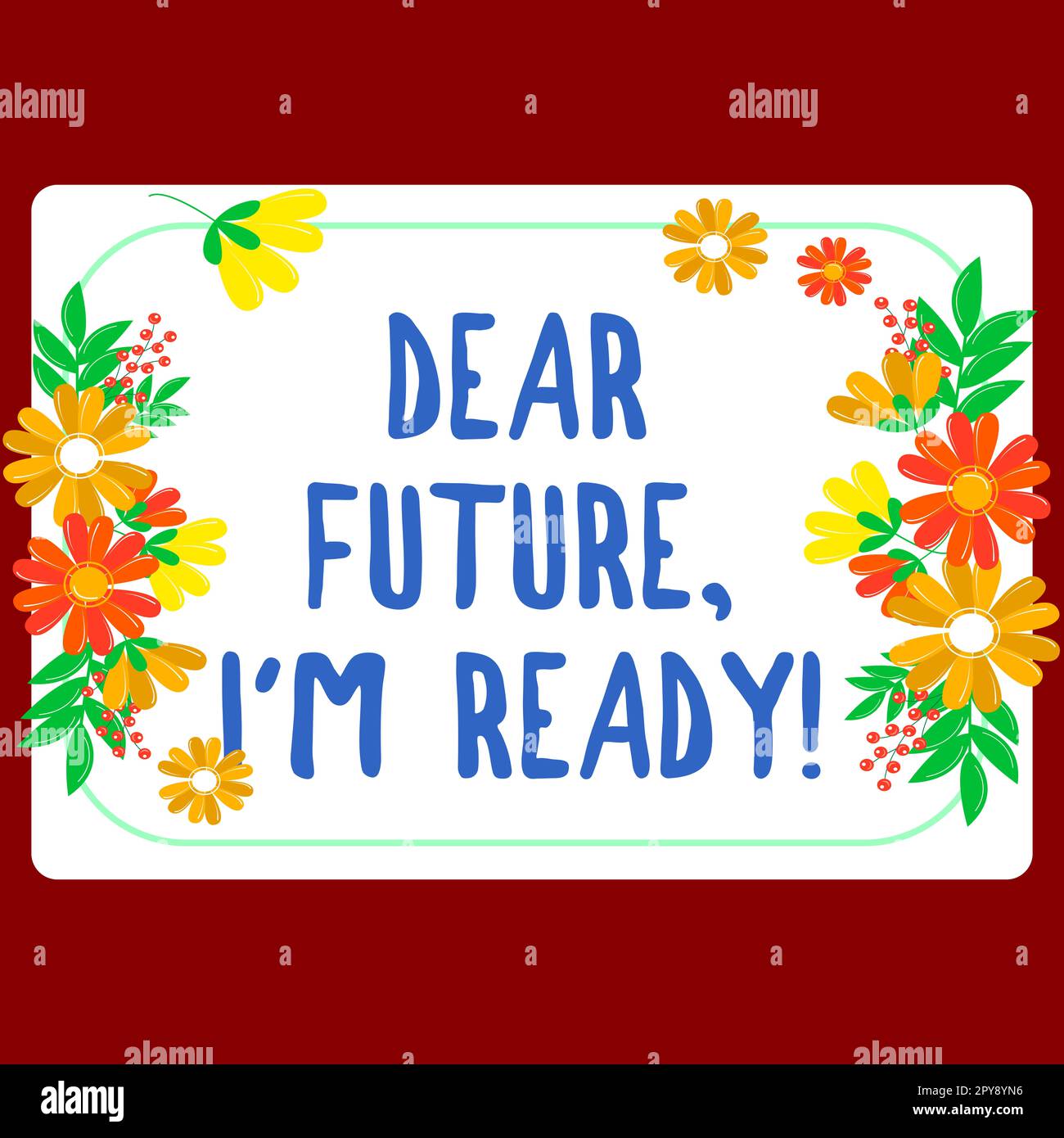 Writing displaying text Dear Future, I'M Ready. Internet Concept ... Writing displaying text Dear Future, I'M Ready. Internet Concept ...
