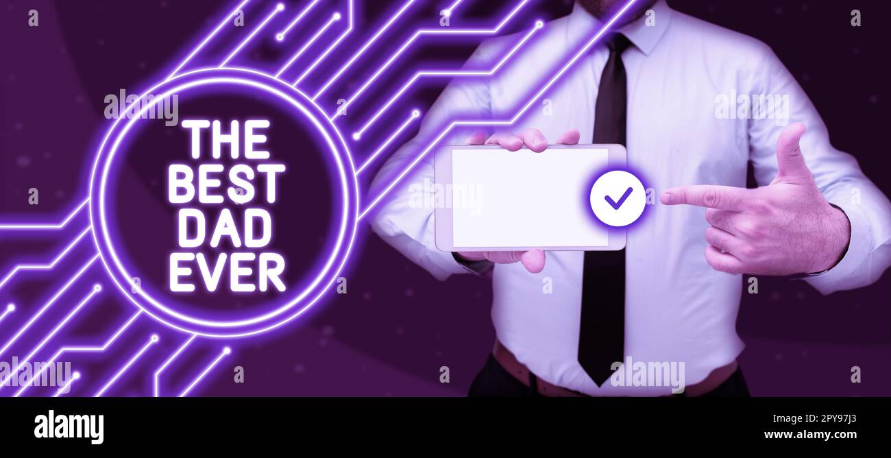 Text sign showing The Best Dad Ever. Internet Concept used to ...