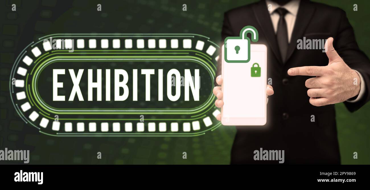 Text sign showing Exhibition. Word Written on and act of exposing ...