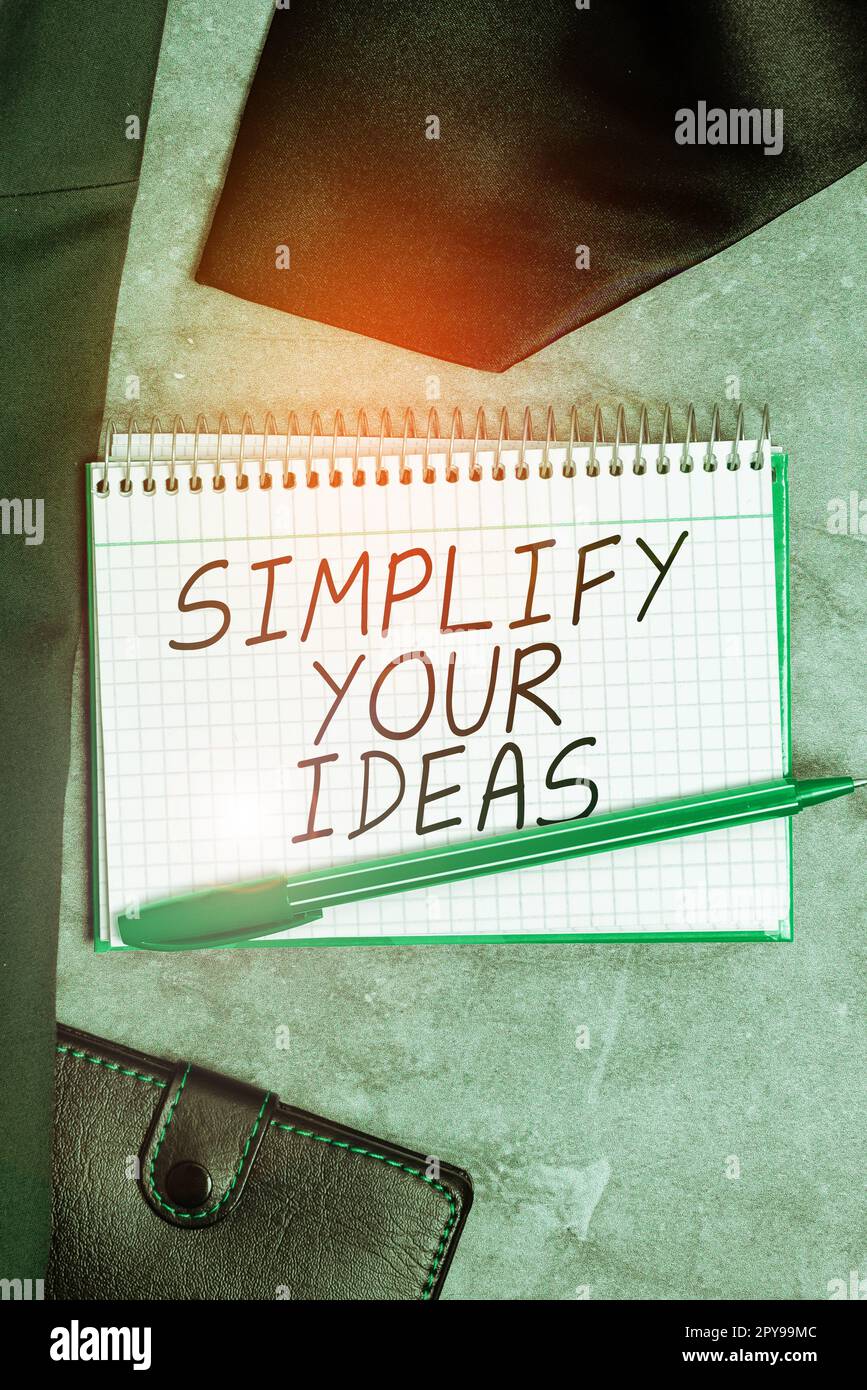 Conceptual display Simplify Your Ideas. Word for make simple or reduce ...