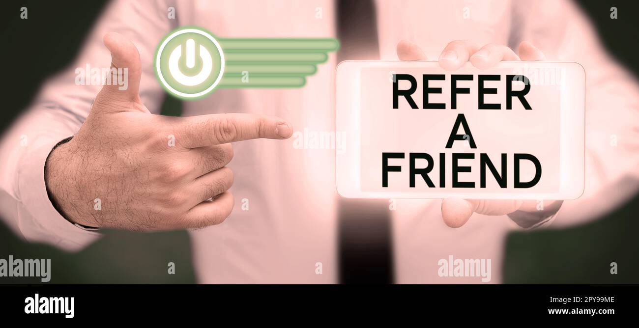 Sign displaying Refer A Friend. Conceptual photo Recommendation Appoint ...
