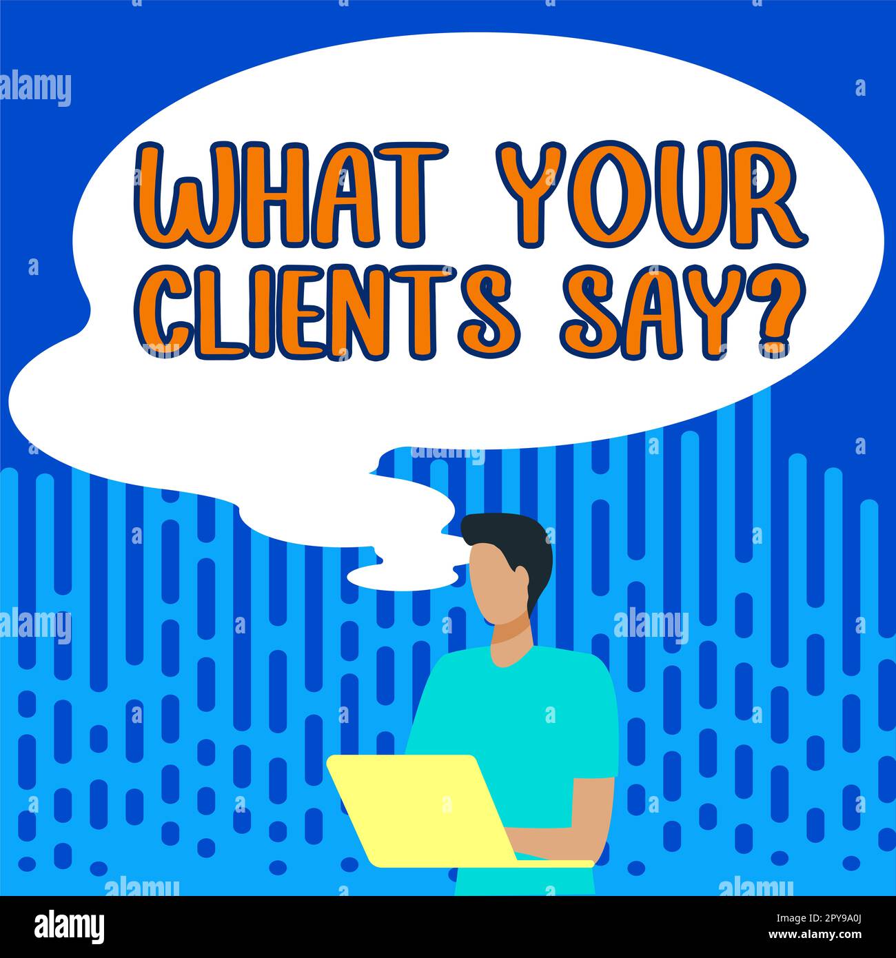 Conceptual display What Your Clients Say. Business concept expression ...