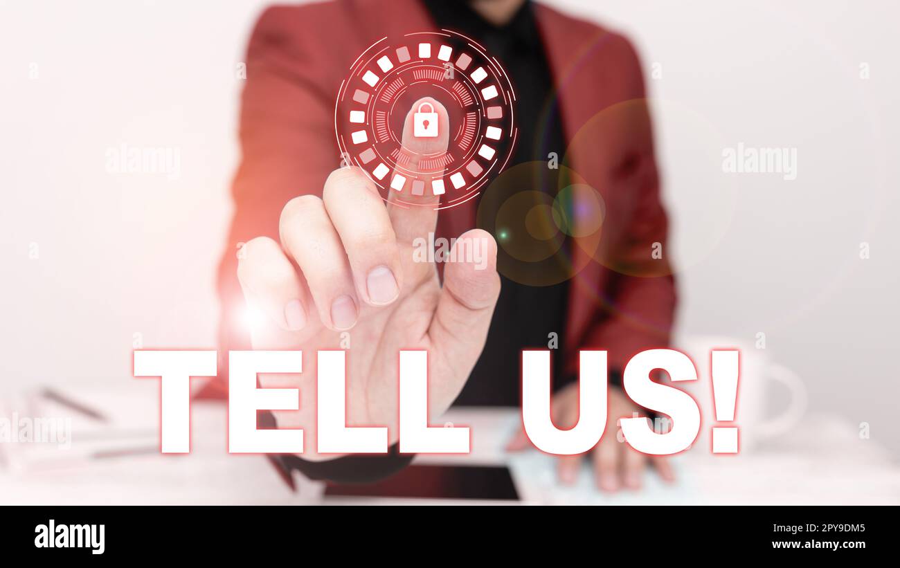Inspiration showing sign Tell Us. Internet Concept communicate ...
