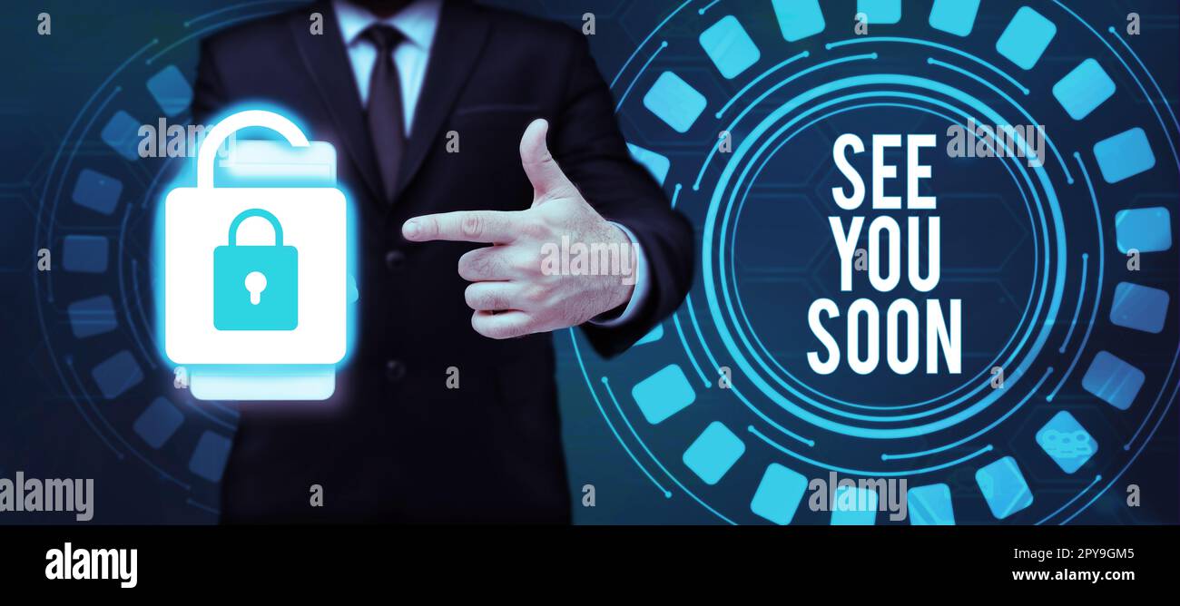 Conceptual caption See You Soon. Word for used for saying goodbye to ...