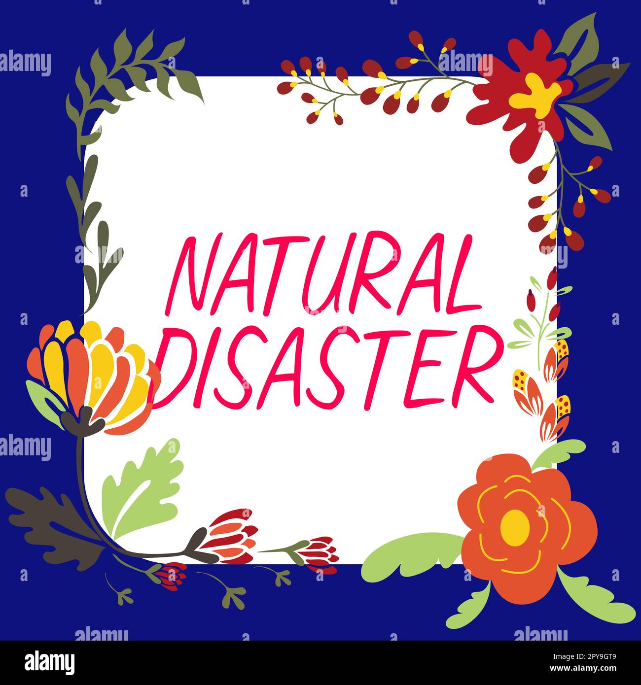 Text caption presenting Natural Disaster. Business showcase occurring ...