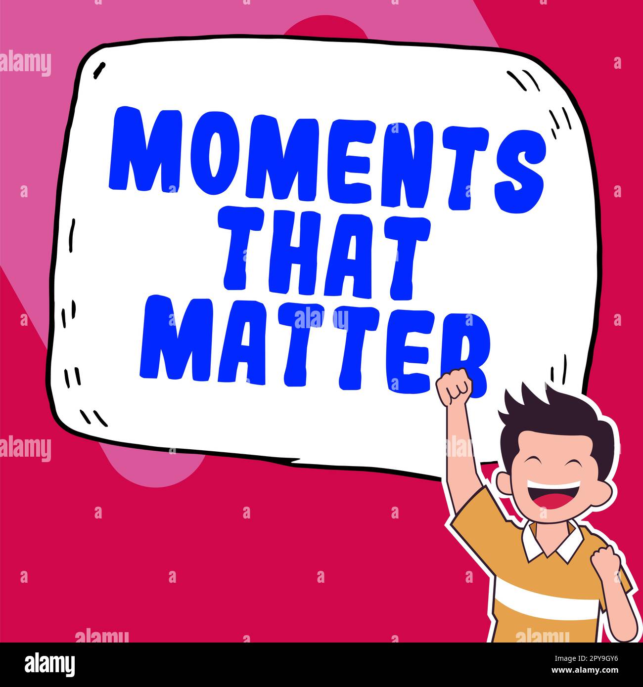 Inspiration showing sign Moments That Matter. Business showcase ...