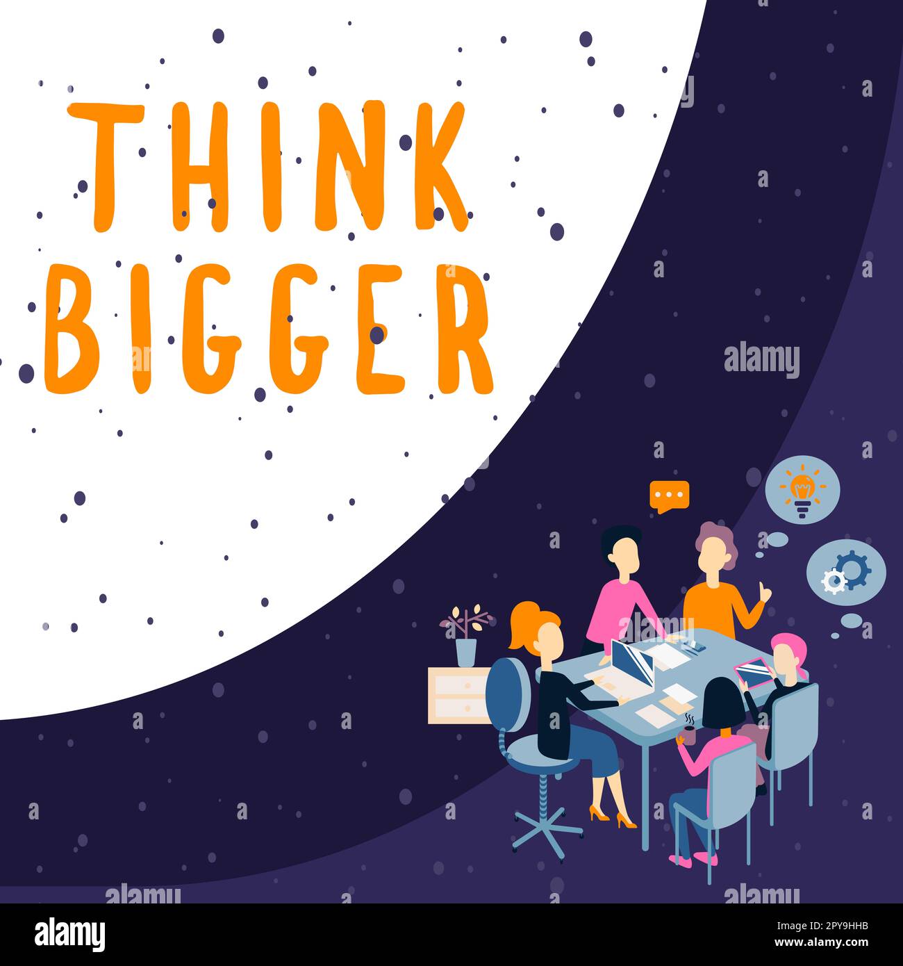 Conceptual display Think Bigger. Word for being able to dream and ...