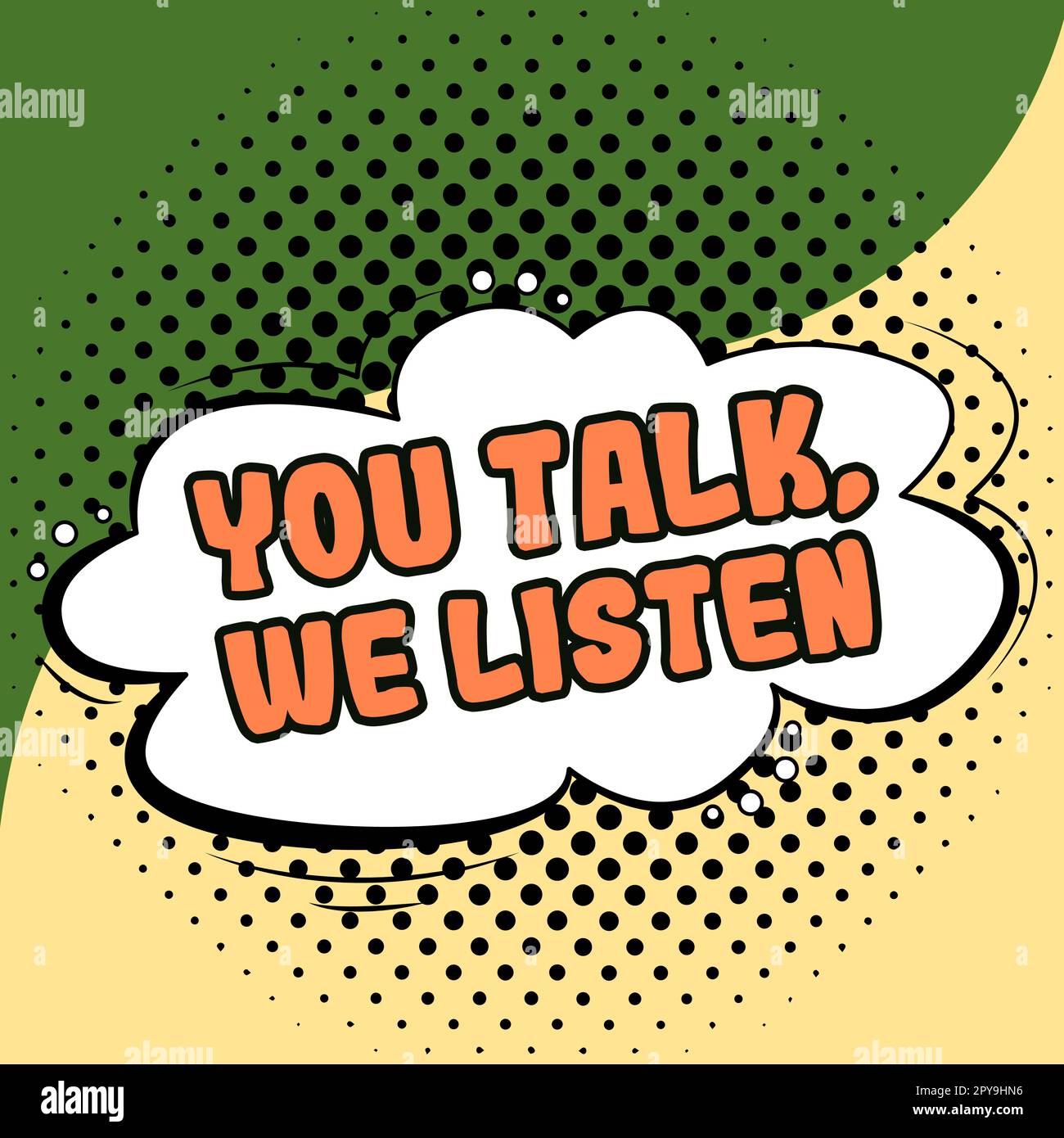 Handwriting text You Talk, We Listen. Business concept Two Way ...