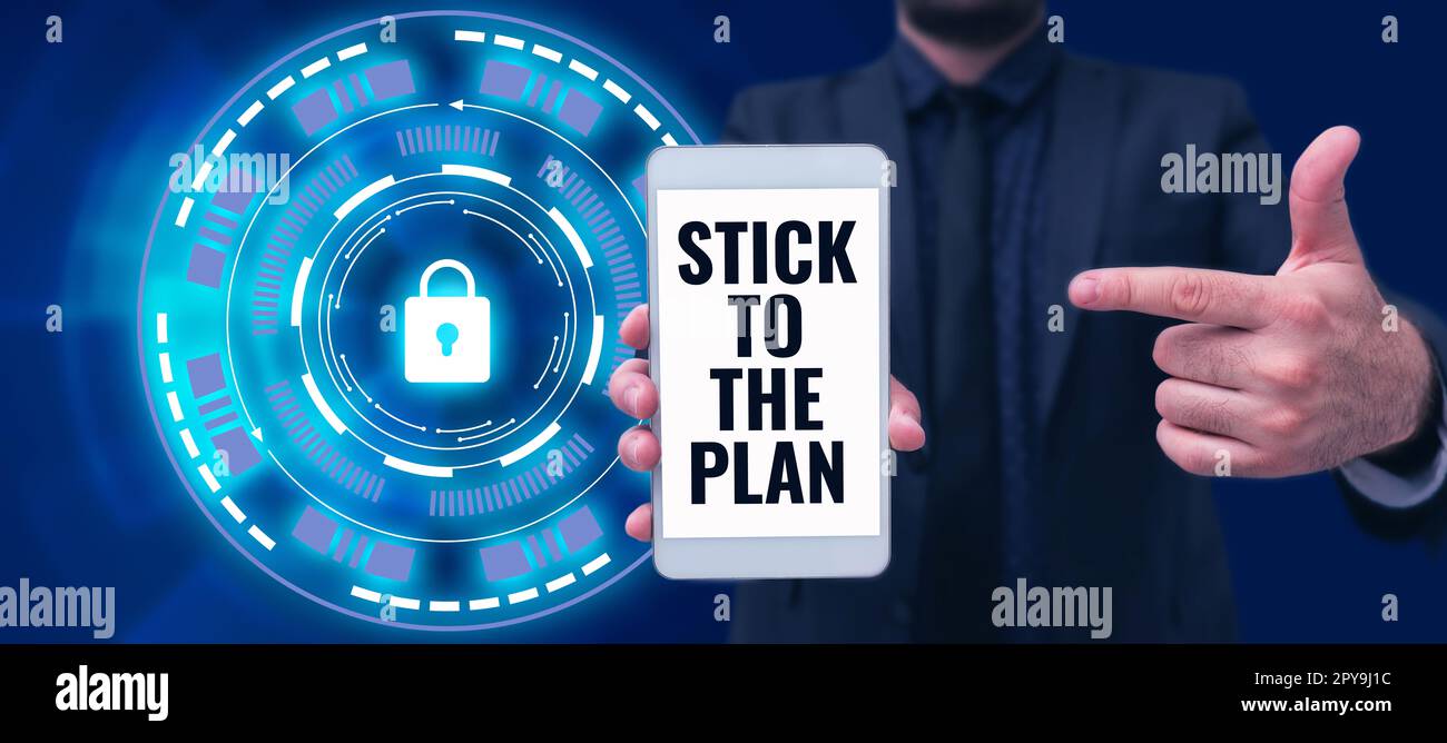 Conceptual caption Stick To The Plan. Conceptual photo To adhere to ...