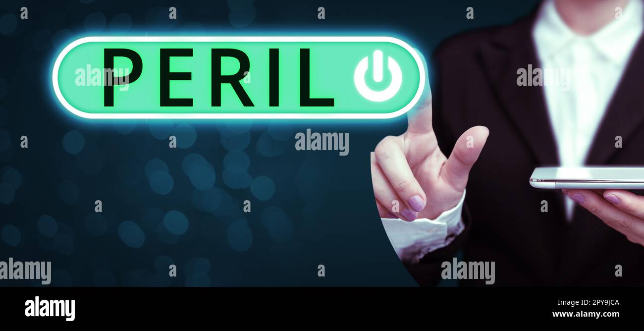 Hand writing sign Peril. Concept meaning indicates something extremely ...