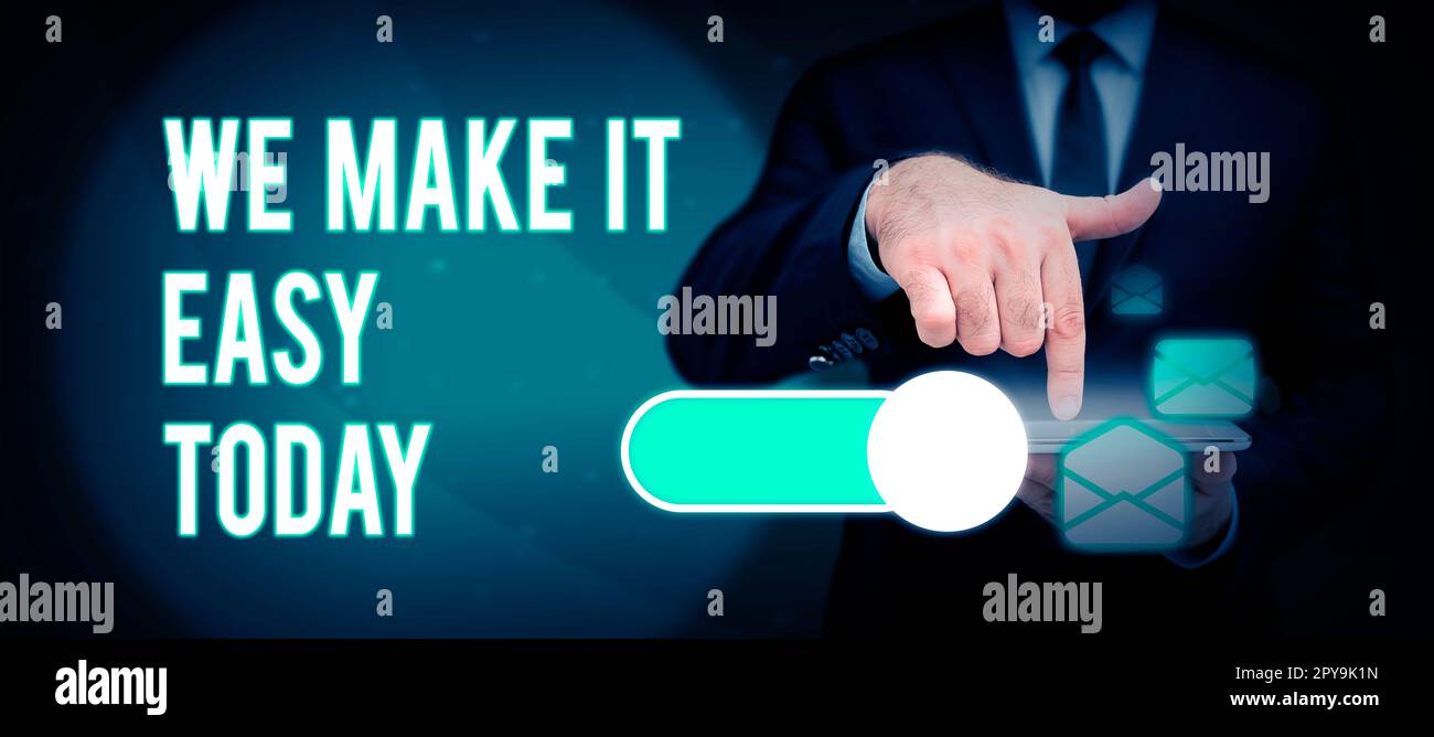 Text sign showing We Make It Easy Today. Business concept Offering ...