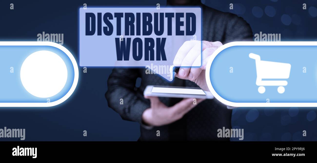 Text caption presenting Distributed Work. Business approach practiced by enterprises using ...