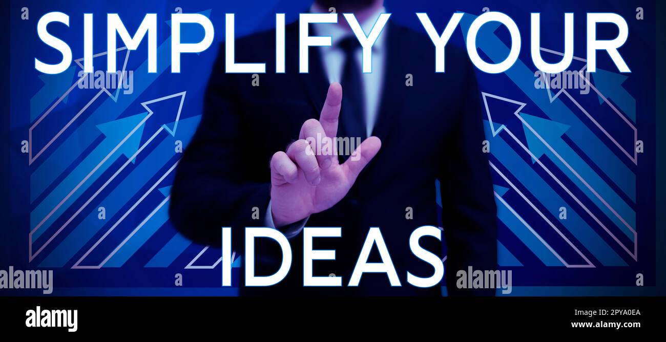 Inspiration showing sign Simplify Your Ideas. Word Written on make ...
