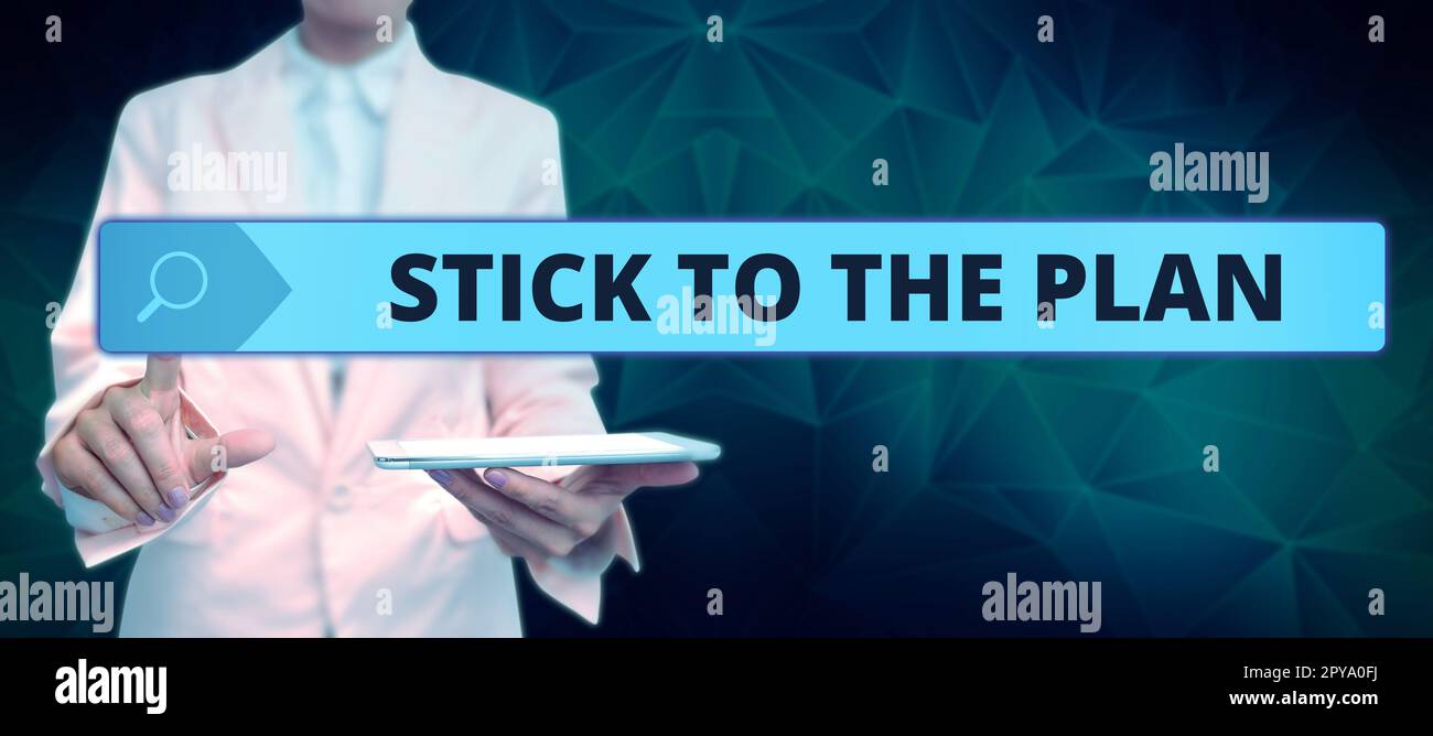 Hand writing sign Stick To The Plan. Internet Concept To adhere to some ...