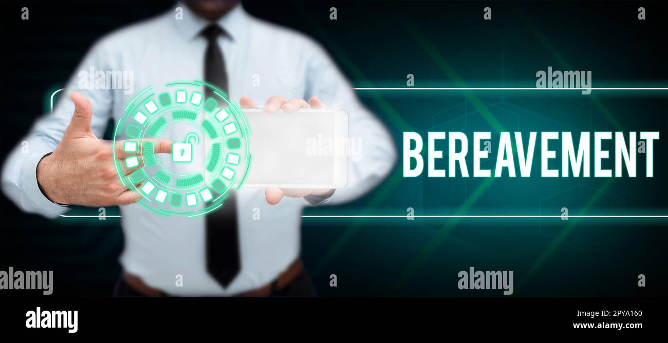 Text sign showing Bereavement. Word for a period of mourning after a ...