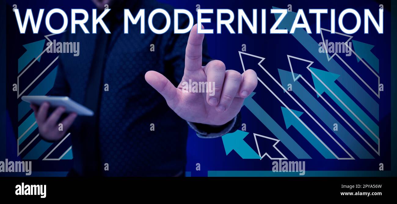 Text showing inspiration Work Modernization. Business idea changing ...