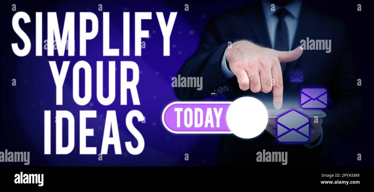 Writing displaying text Simplify Your Ideas. Word for make simple or ...