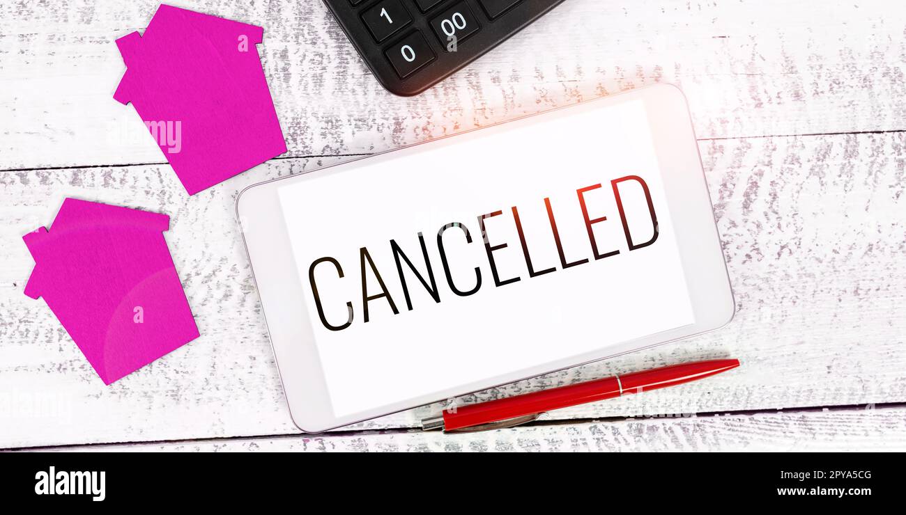 Sign displaying Cancelled. Concept meaning decide or announce that ...