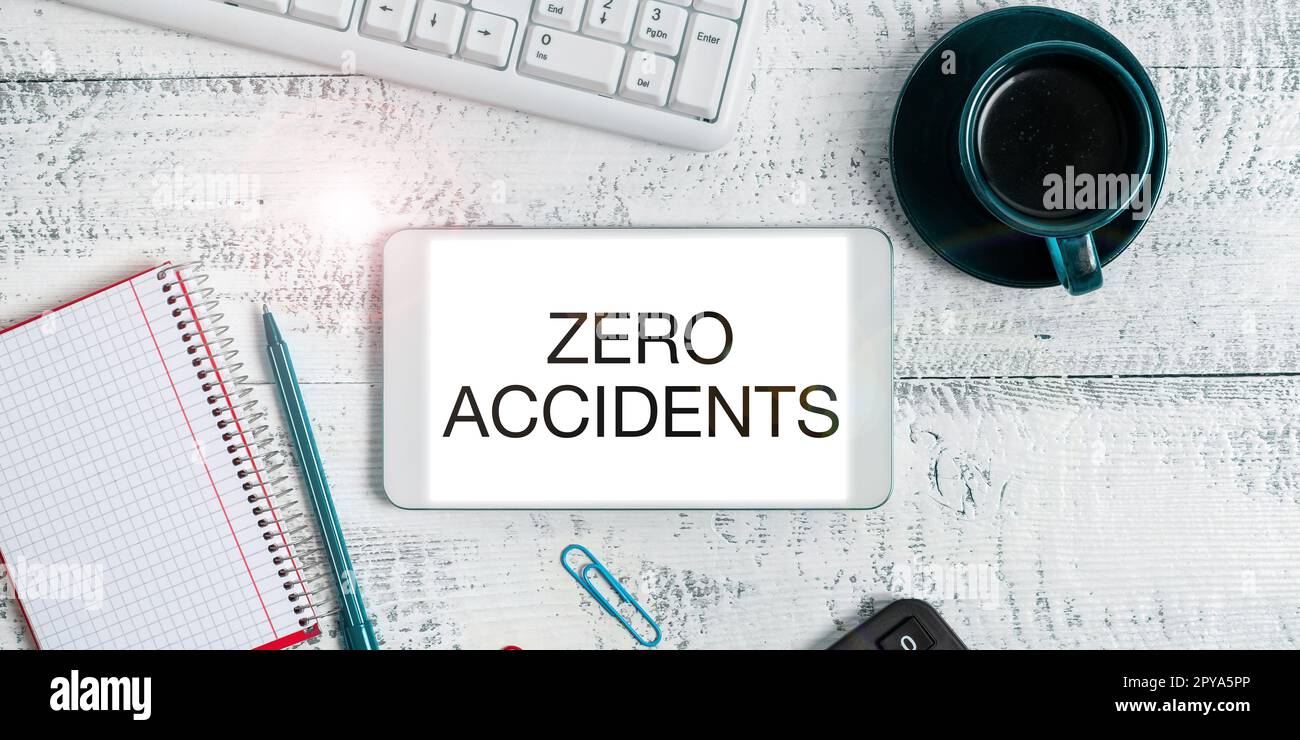 Inspiration showing sign Zero Accidents. Concept meaning important ...