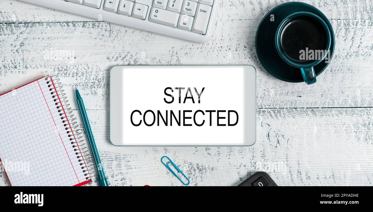 Conceptual display Stay Connected. Business showcase To keep ...