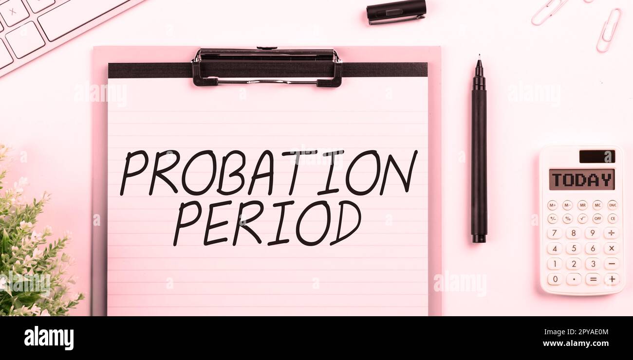 Text caption presenting Probation Period. Word Written on focused and ...