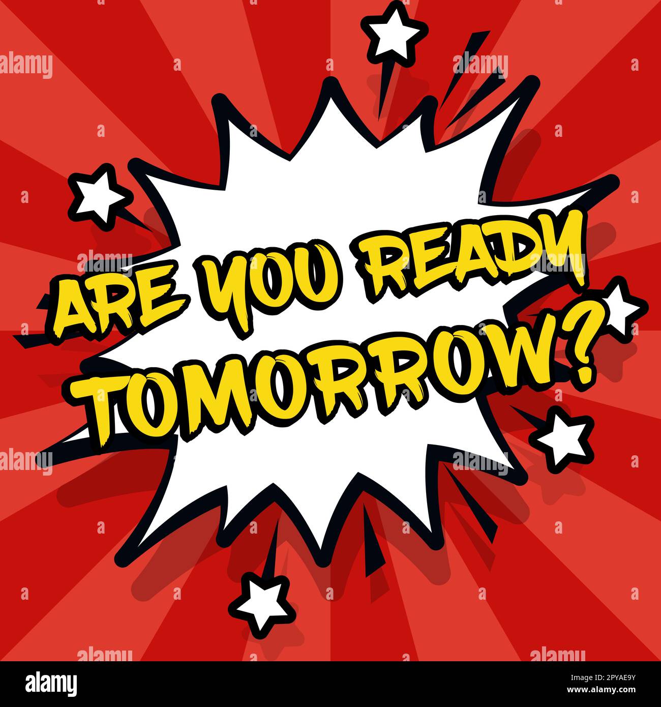 Sign displaying Are You Ready Tomorrow. Internet Concept Preparation to ...