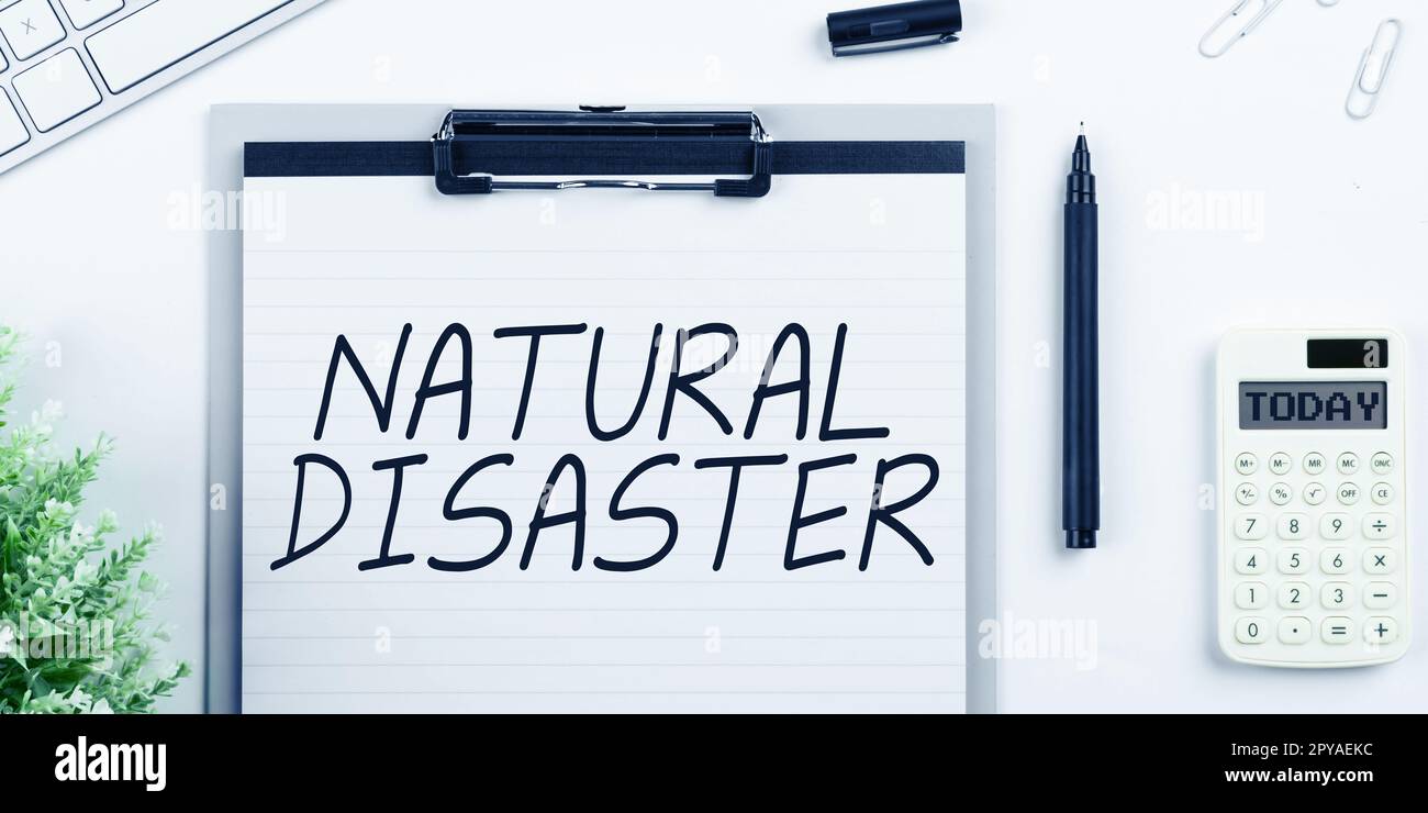 Inspiration showing sign Natural Disaster. Business overview occurring ...