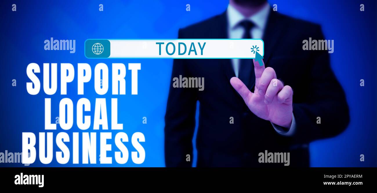 Sign displaying Support Local Business. Word Written on increase ...