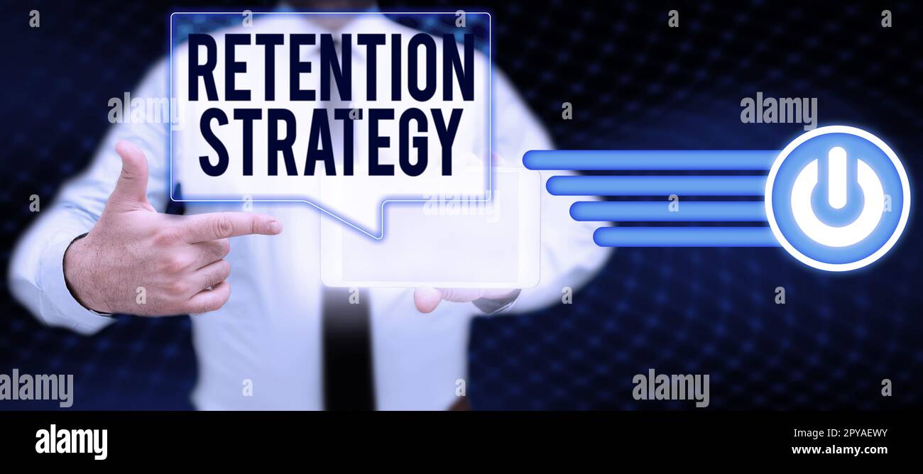 Sign displaying Retention Strategy. Word for activities to reduce ...