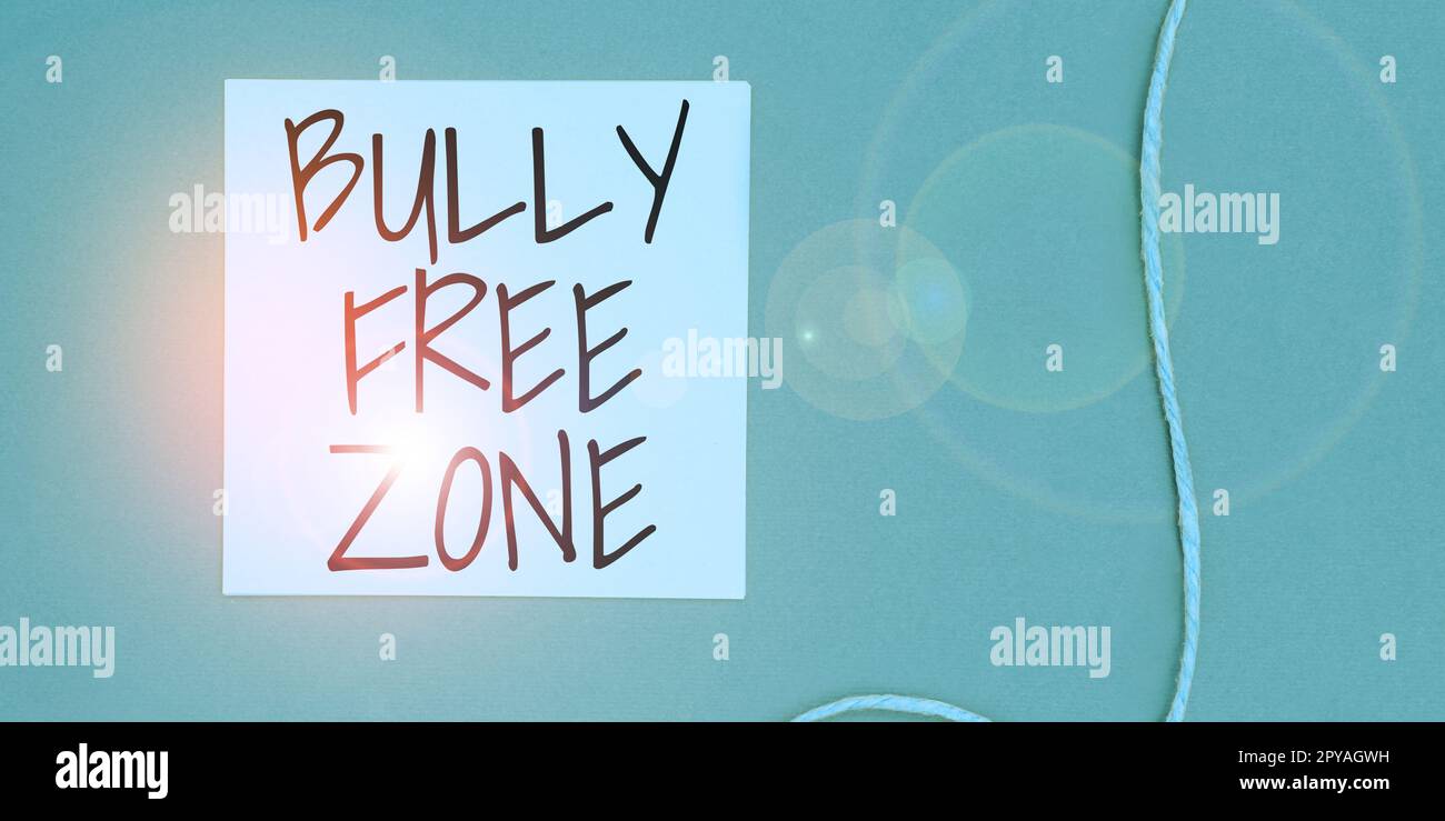 Conceptual display Bully Free Zone. Internet Concept Be respectful to ...
