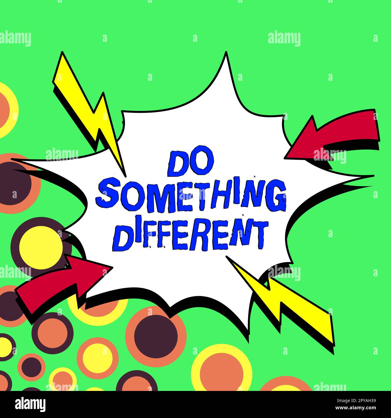 Sign displaying Do Something Different. Word Written on be unique Think ...