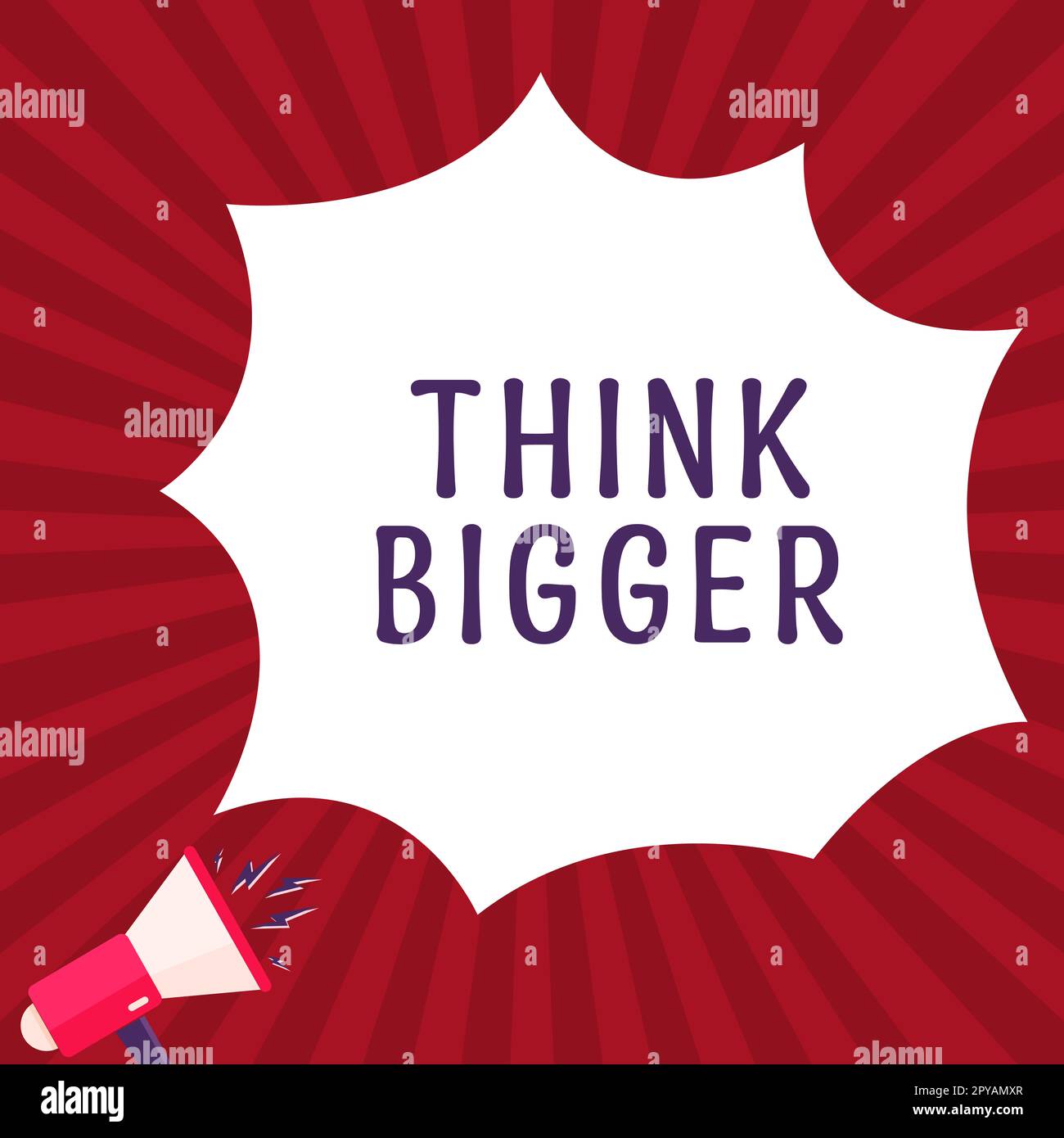 Handwriting text Think Bigger. Word Written on being able to dream and ...