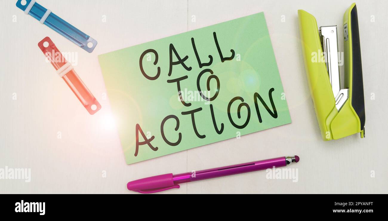 Conceptual display Call To Action, Business idea Encourage Decision ... Conceptual display Call To Action, Business idea Encourage Decision ...