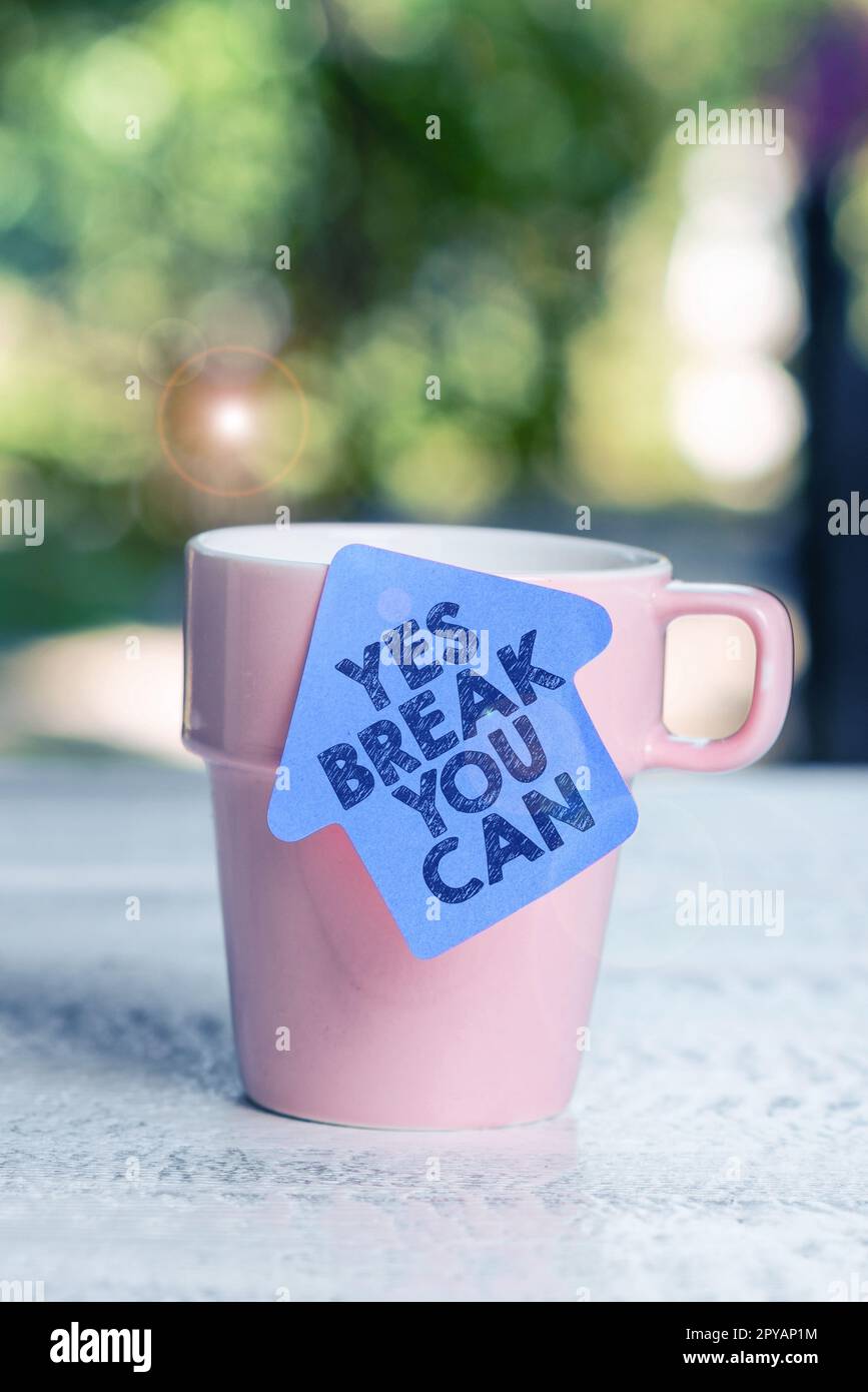 Hand writing sign Yes Break You Can. Word for Positivity Encouragement ...