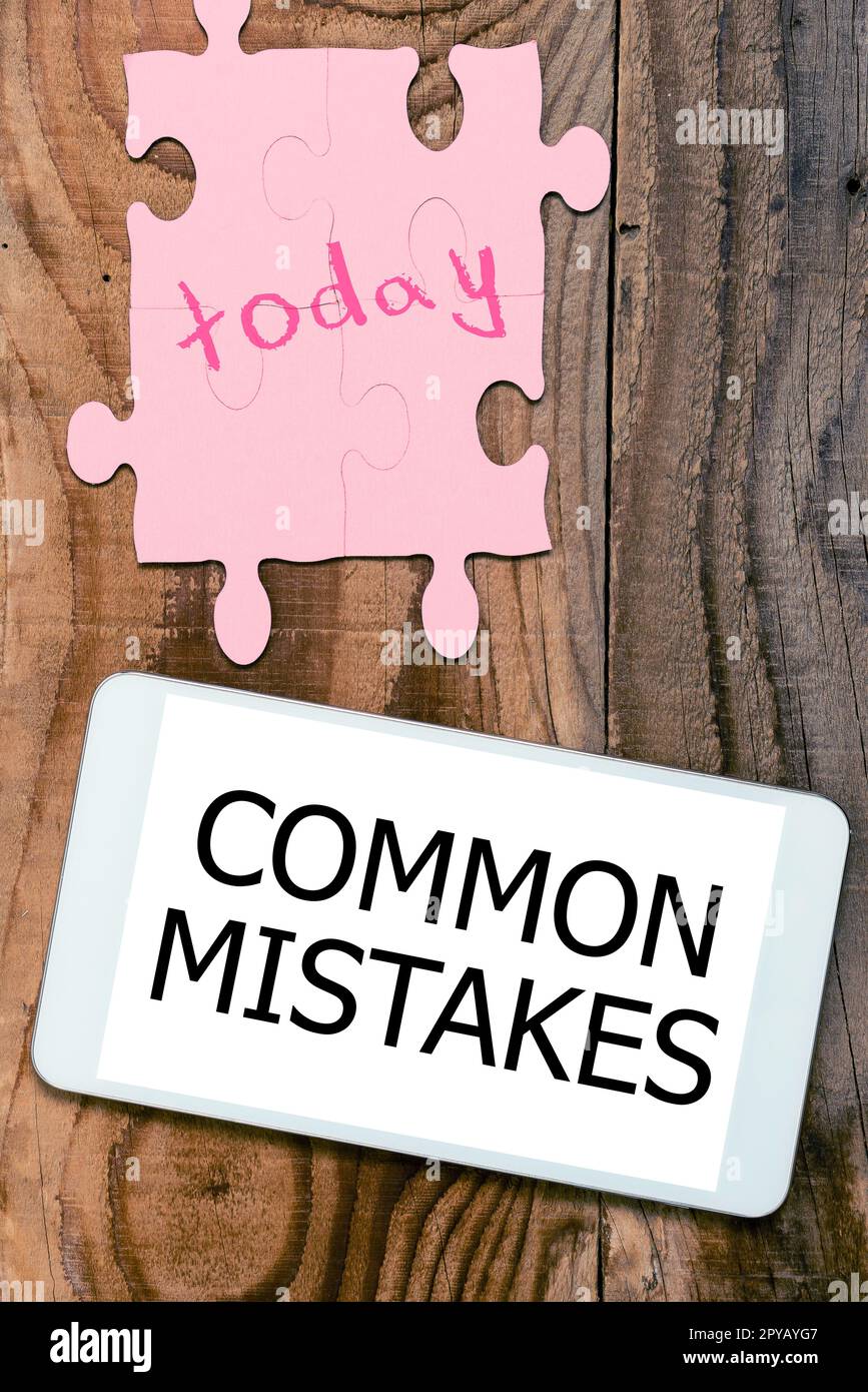 Text sign showing Common Mistakes. Business concept actions that are ...