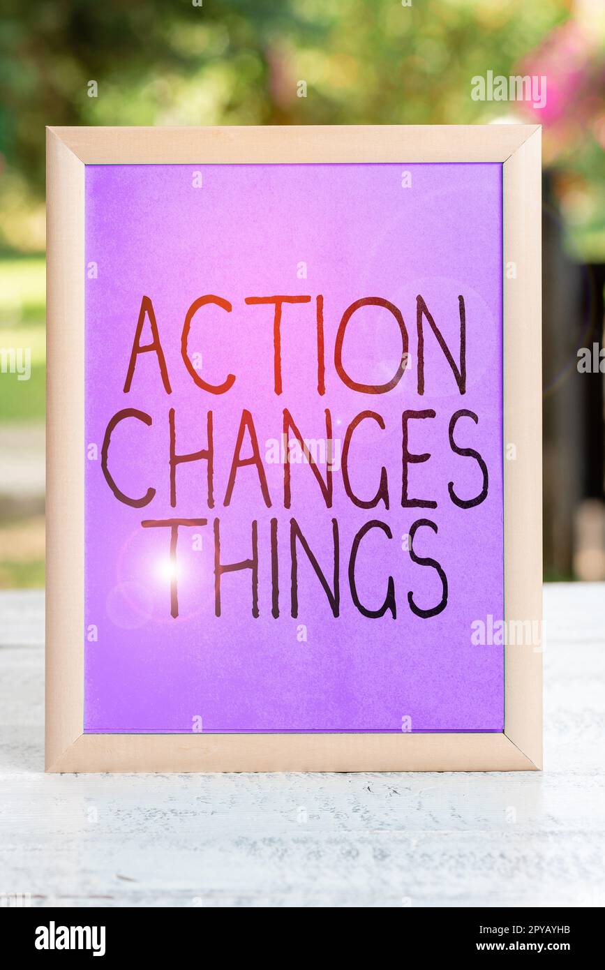 Conceptual caption Action Changes Things. Business approach doing ...