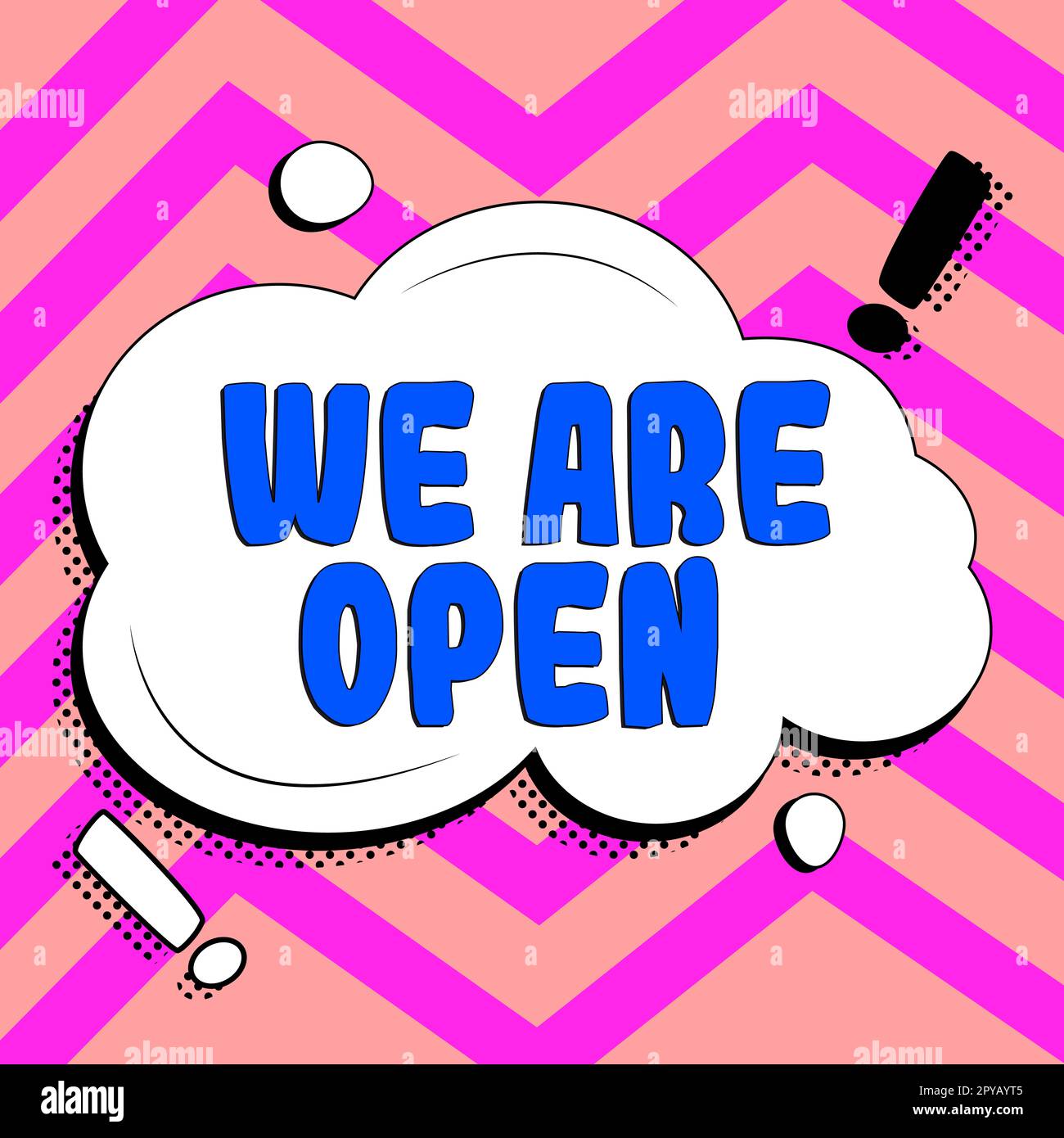 Writing displaying text We Are Open. Word Written on no enclosing or ...