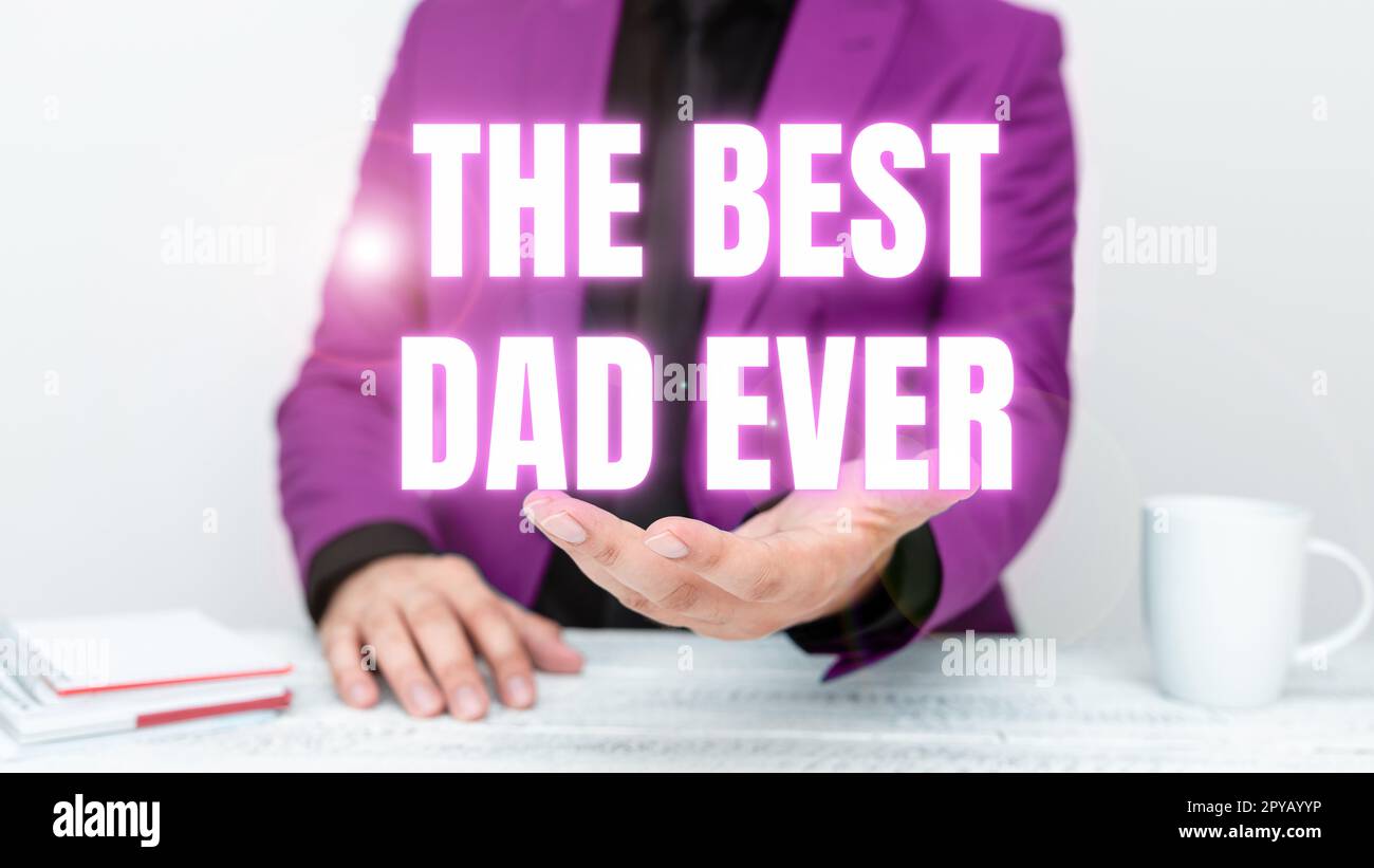 Text showing inspiration The Best Dad Ever. Business idea used to ...