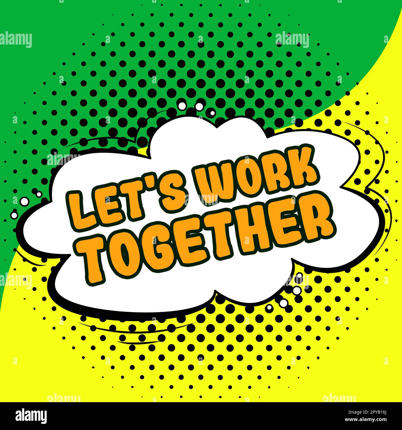 Sign displaying Let's Work Together. Business overview Unite and Join ...