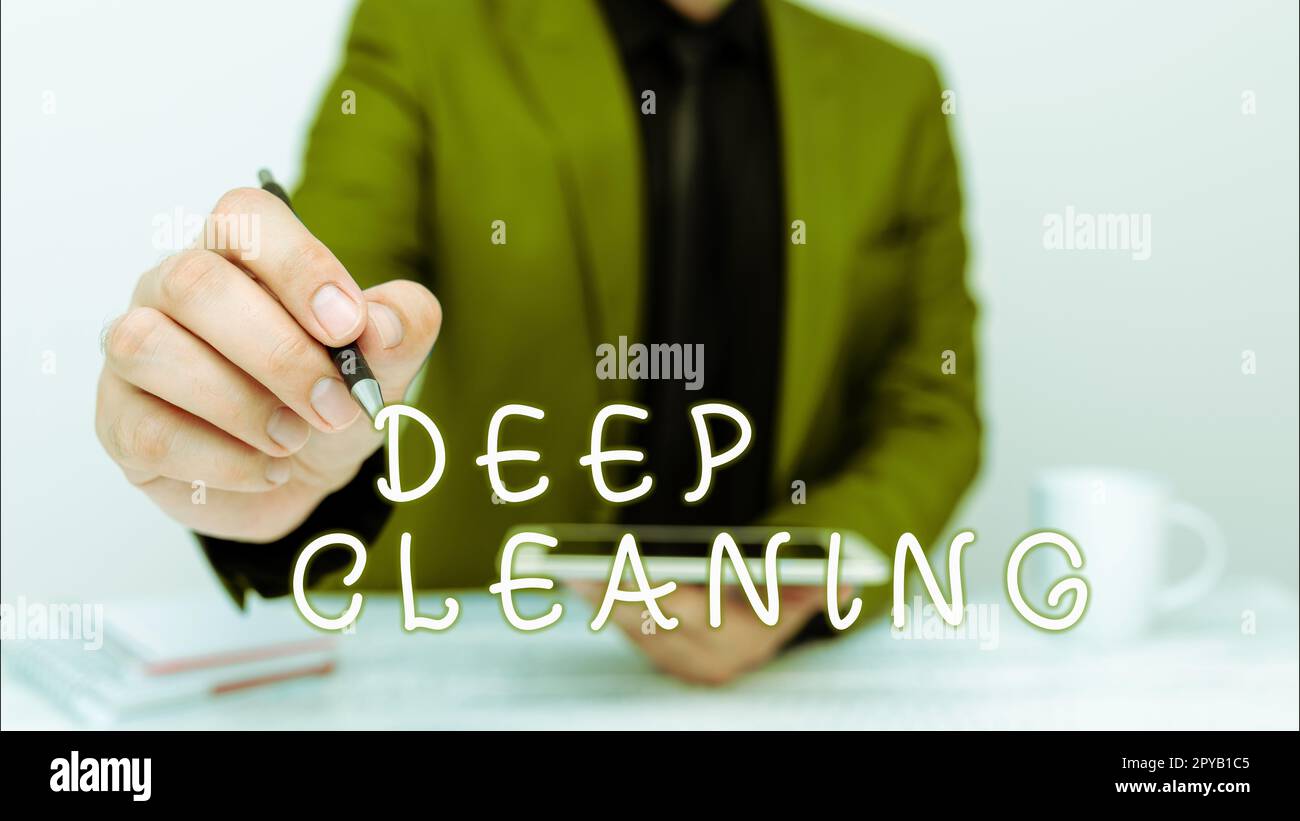 Text sign showing Deep Cleaning. Business overview an act of thoroughly ...