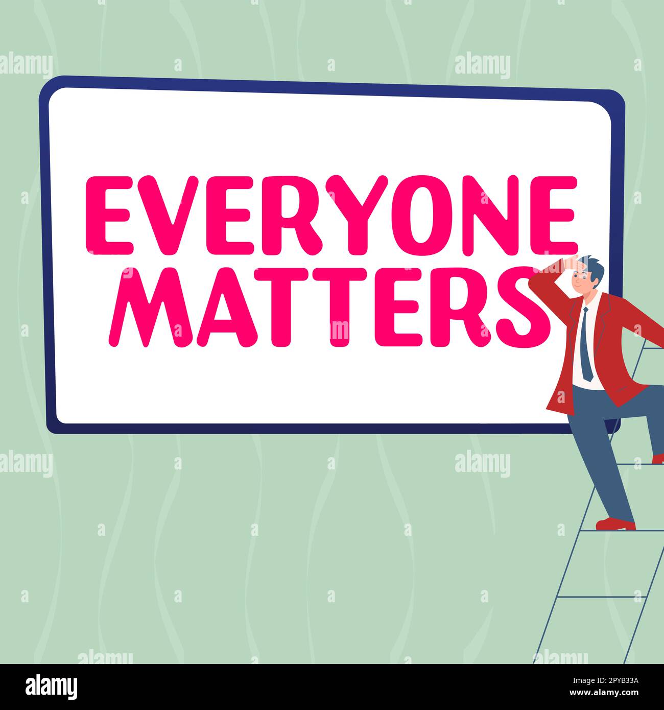 Sign displaying Everyone Matters. Business idea all the people have ... Sign displaying Everyone Matters. Business idea all the people have ...